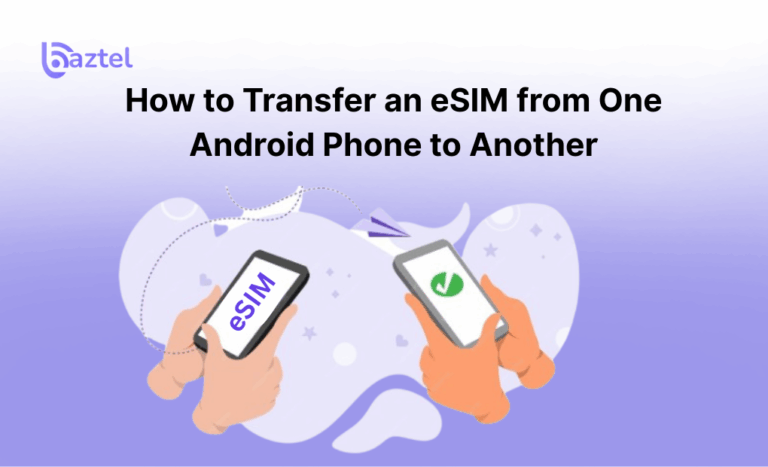 How to Transfer eSIM from One Android Phone to Another
